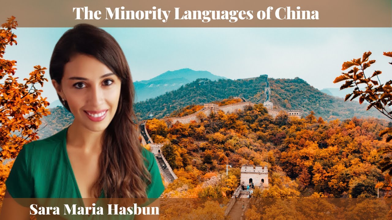 Sara Maria Hasbun - The Minority Languages of China - YouTube