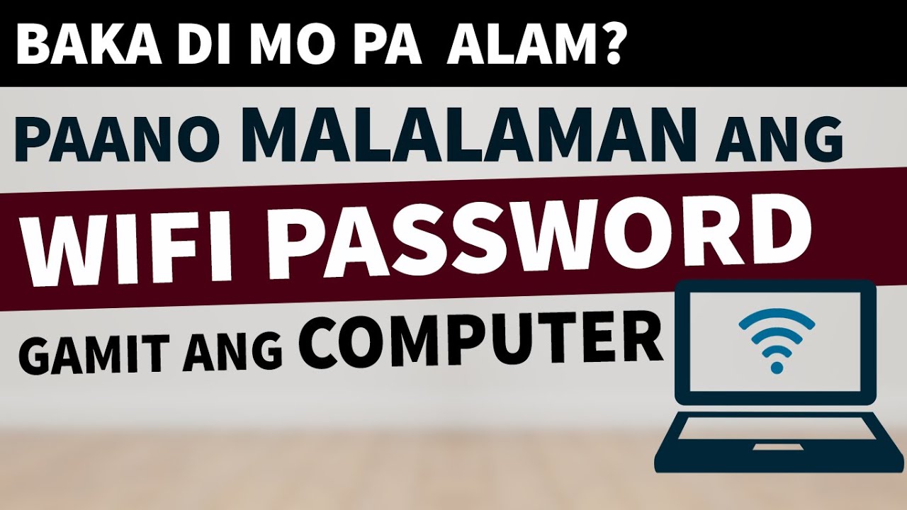 PAANO MALALAMAN ANG PASSWORD NG WIFI GAMIT ANG COMPUTER - YouTube