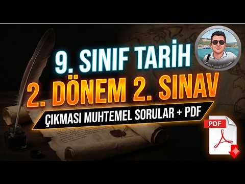 9.SINIF TARİH 2.DÖNEM 2.SINAV ÇIKMASI MUHTEMEL SORULAR