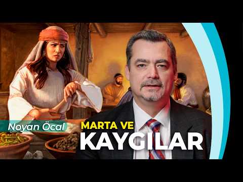 Marta'nın Telaşı, Meryem'in Seçimi: Kaygıya Karşı Ruhsal Öncelikler | Kanal Hayat