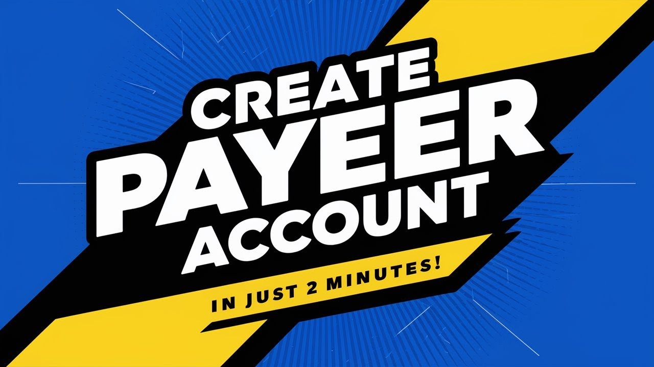 How to Create a Payeer Account | Step-by-Step Guide for Secure Online ...