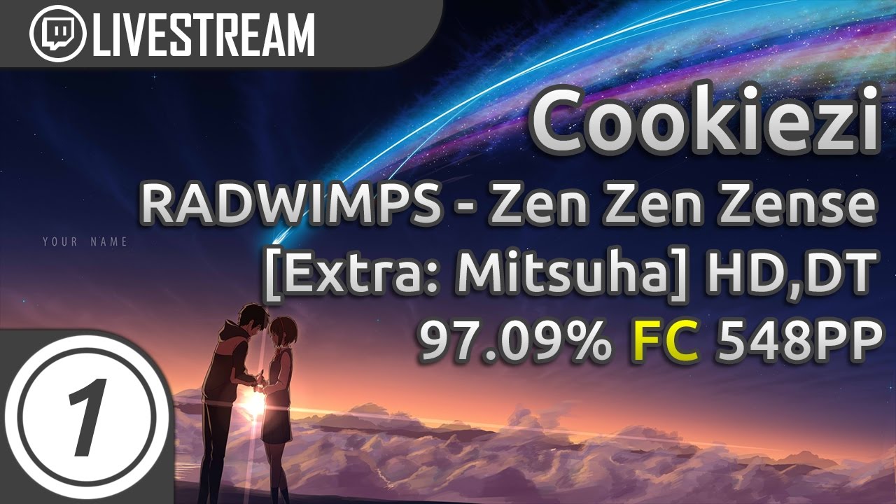 Cookiezi | RADWIMPS - Zen Zen Zense (movie ver.) [Extra: Mitsuha] +HD ...