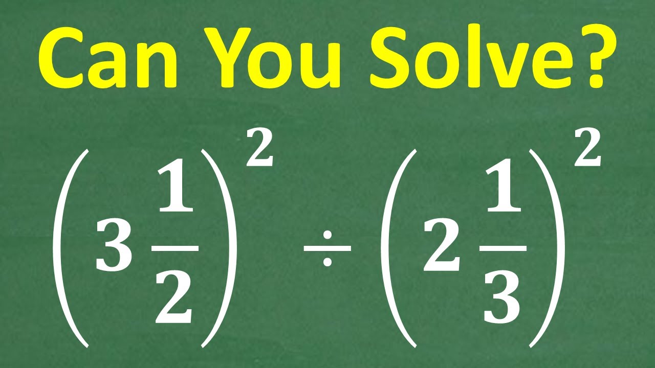 Divide (3 ½)² by (2 ⅓)² — Most Get This Basic Math Problem WRONG! - YouTube