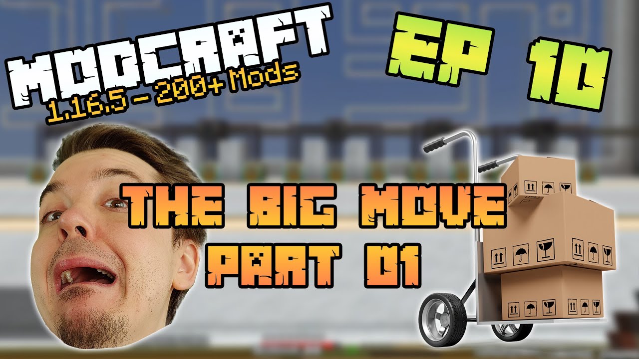 EP10 - The Big Move Part 1! - Modded Minecraft 200+ Mods - 1.16.5 - YouTube