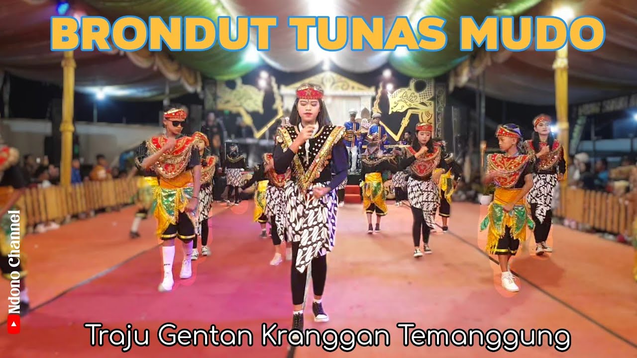 Brondut Tunas Mudo Live Perform Traju Gentan Kranggan Temanggung - YouTube