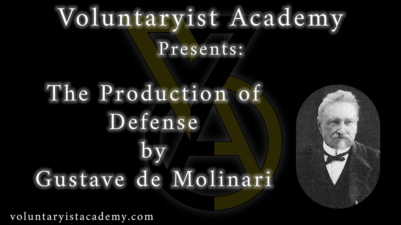 The Production of Defense by Gustave de Molinari - YouTube