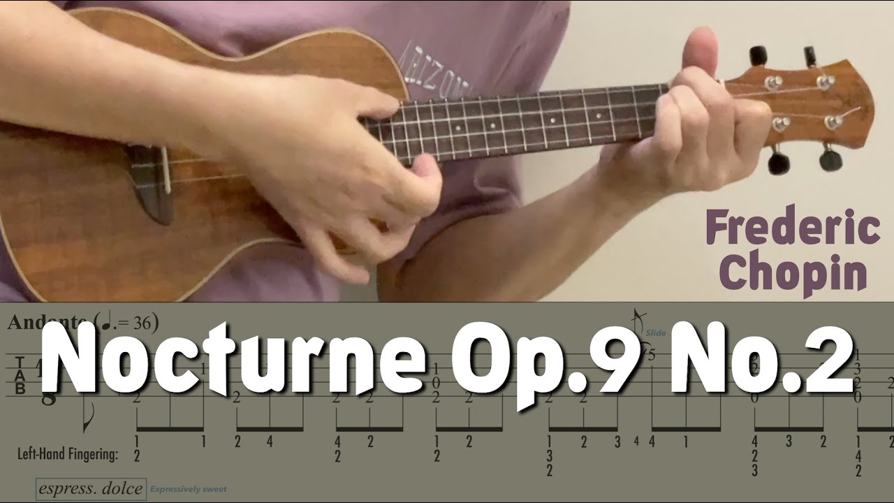 Nocturne Op.9 No.2 / Chopin (Ukulele) [TAB] - YouTube
