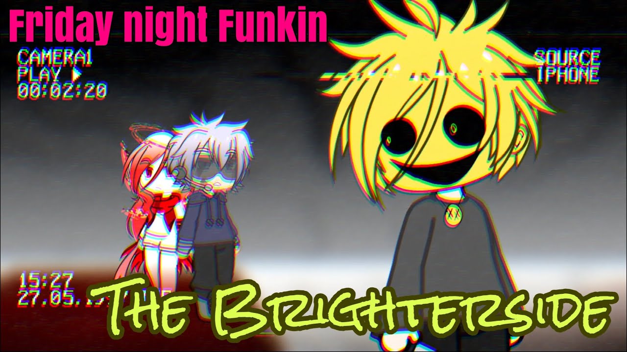 【gacha Club】fnf Vs The Brighterside 『日本語 English』 Youtube