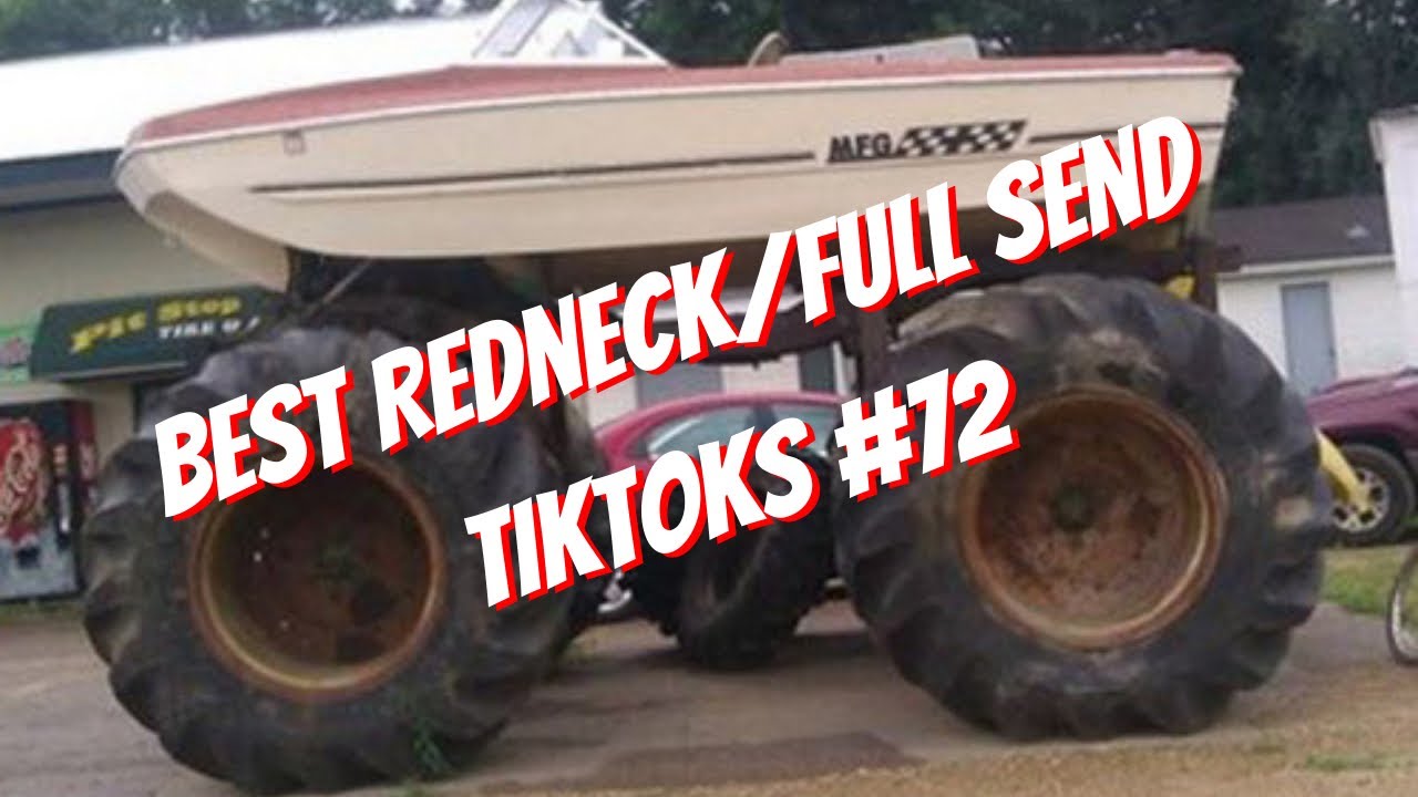 Best Redneck/Full Send TikToks #72 - YouTube
