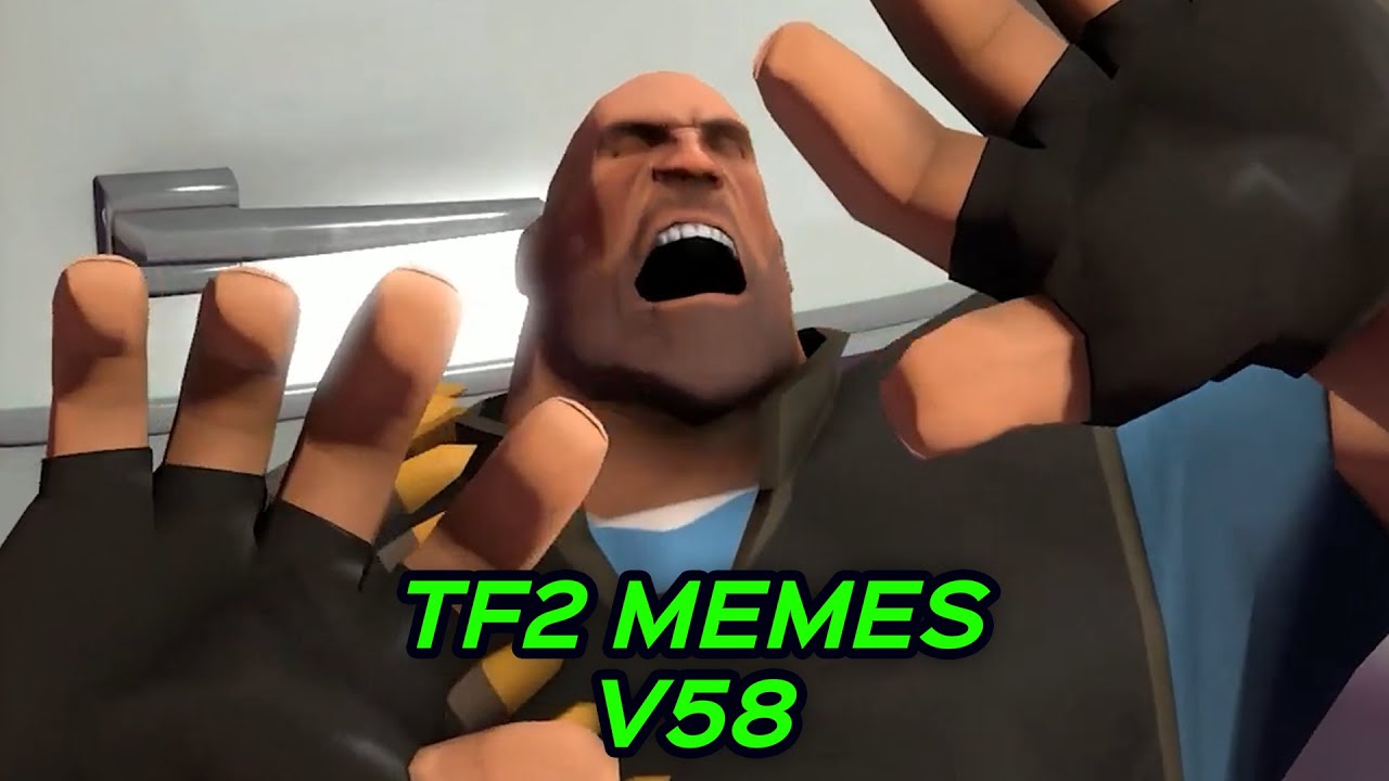 TF2 MEMES v58 - YouTube