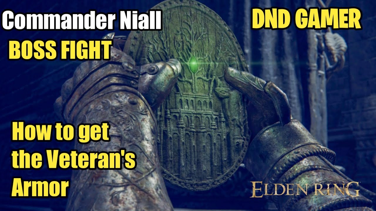 Elden Ring - Commander Niall Boss Fight || How to get the Veteran's ...