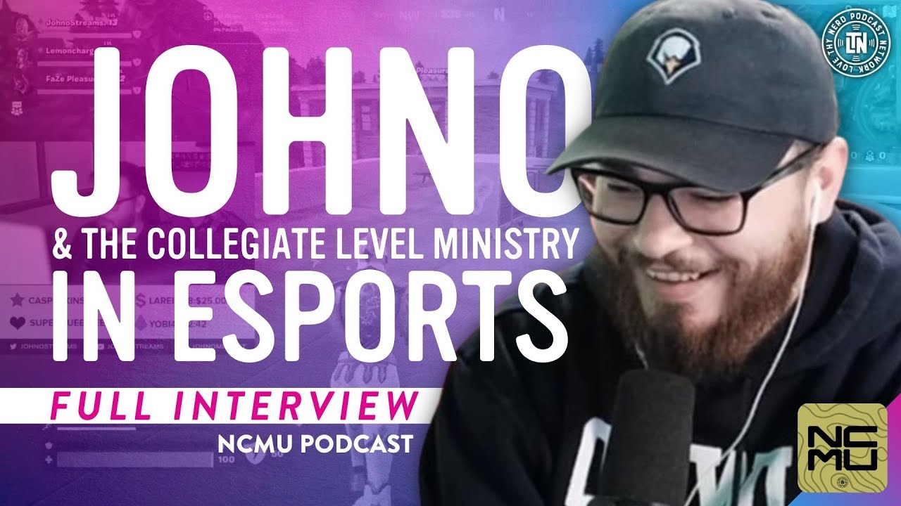 Johno & the Collegiate Level Ministry in ESports | NCMU Podcast #13 - YouTube