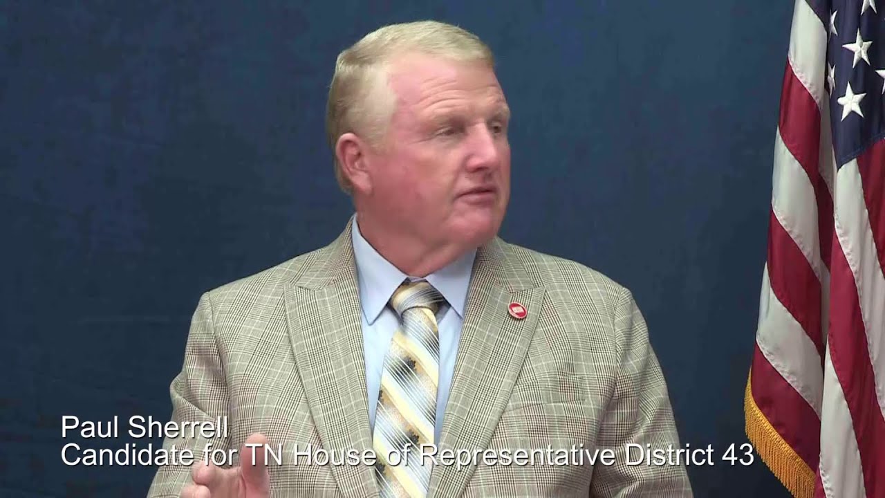 Paul Sherrell - Candidate for TN House of Representative District 43 ...
