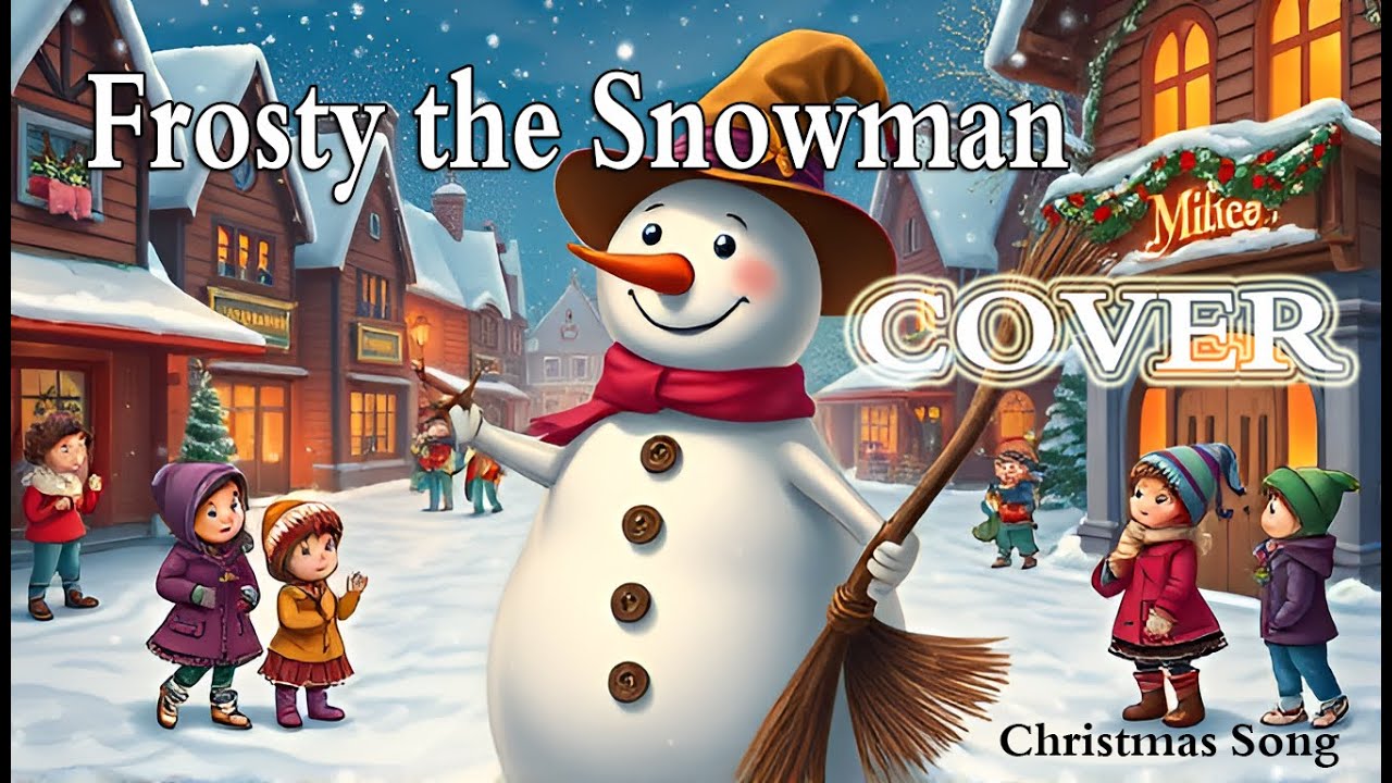 Frosty the Snowman - Magical Christmas Song Cover 🎄⛄ - YouTube
