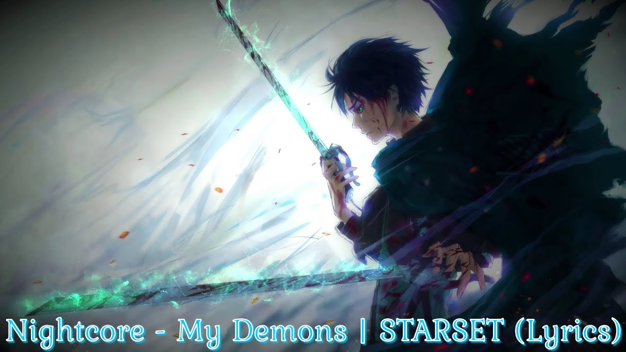 Nightcore - My Demons | STARSET (Lyrics) - YouTube