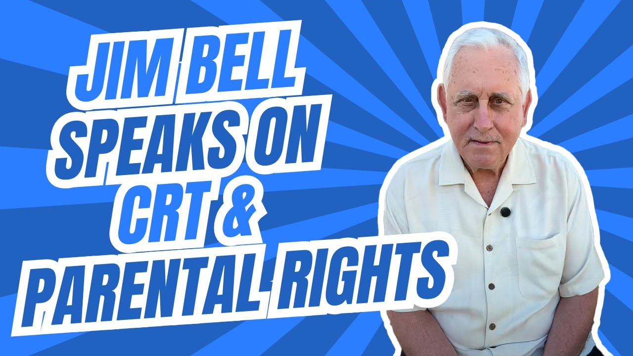 Jim Bell Speaks on CRT & Parental Rights - YouTube