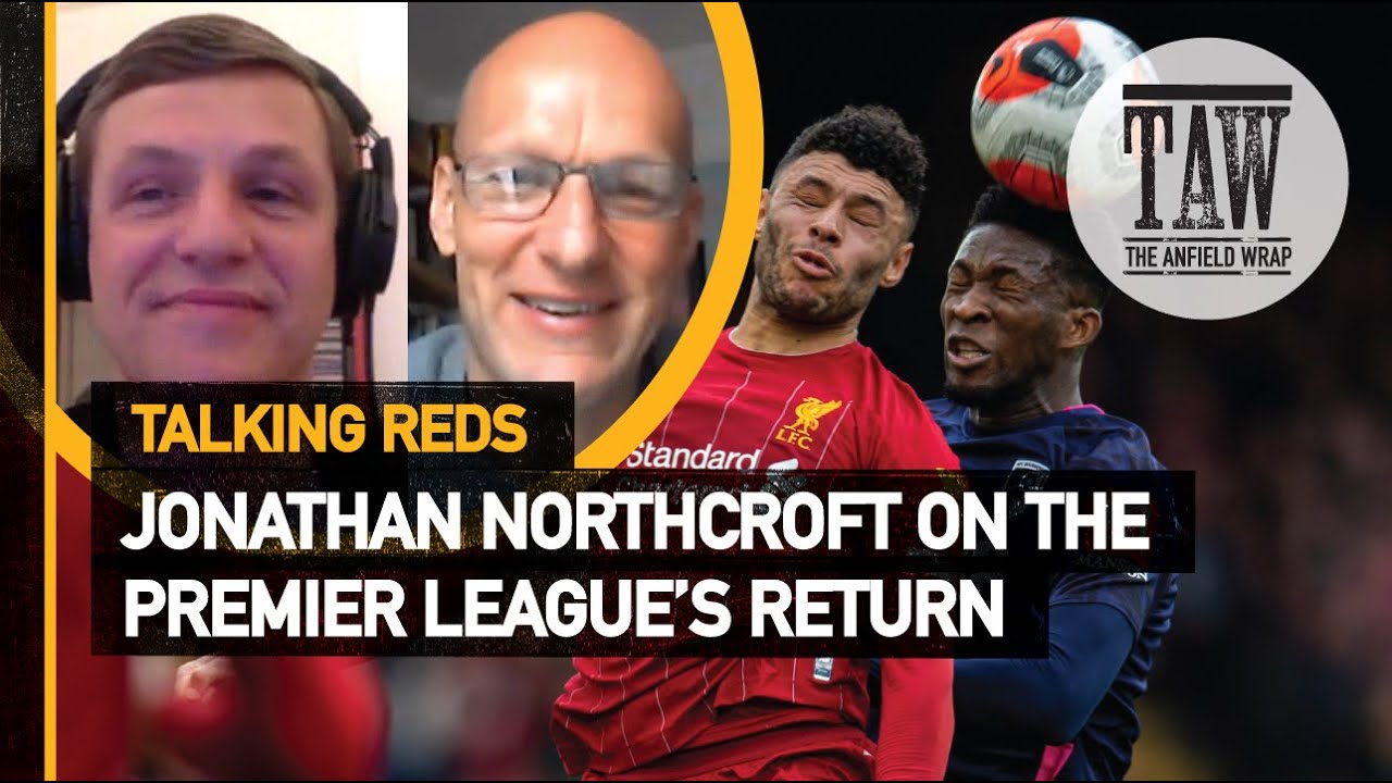 Jonathan Northcroft On The Premier League’s Return | Talking Reds - YouTube