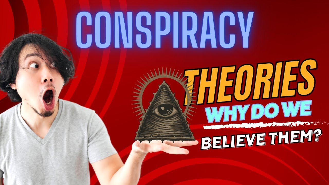 Why do we believe in CONSPIRACY THEORIES? - YouTube