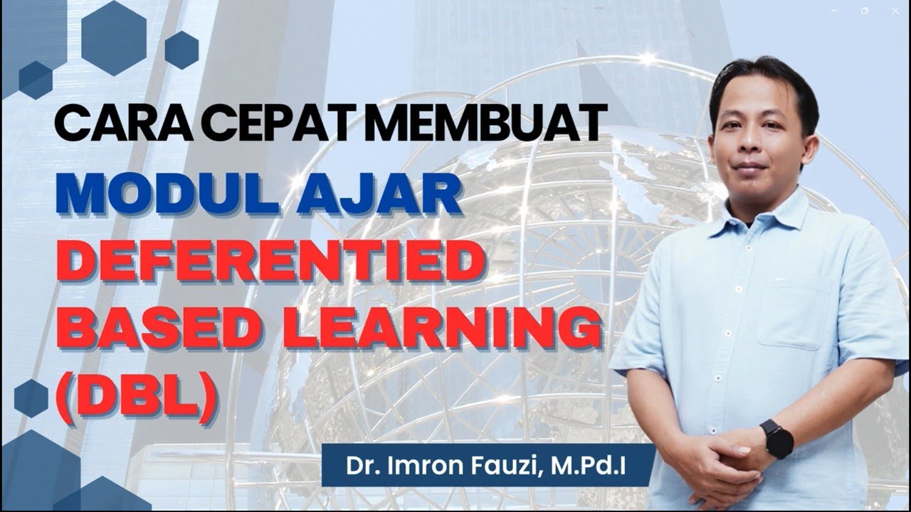 CARA CEPAT MEMBUAT MODUL AJAR DEFERENTIED BASED LEARNING (DBL) - YouTube