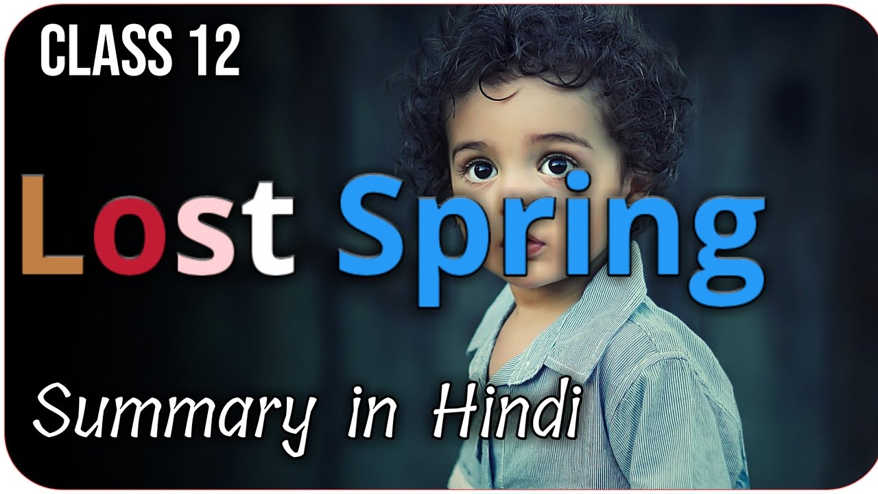 Lost Spring Class 12 In Hindi Lost Spring Summary In Hindi YouTube lost-spring-class-12-in-hindi-lost-spring-summary-in-hindi-youtube