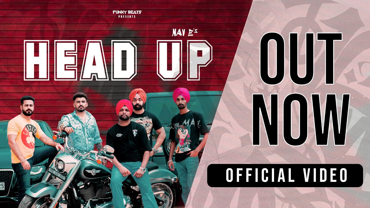 HEAD UP | NAV E | NEW PUNJABI SONG | FUNKY BEATS || - YouTube