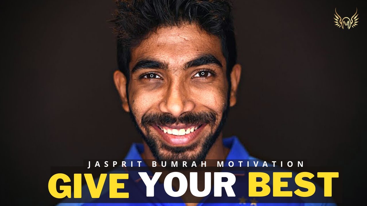 Jasprit Bumrah Motivational Story – GIVE YOUR BEST | Motivational video ...