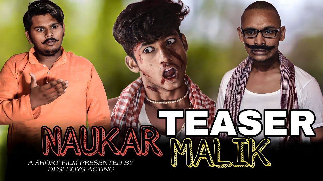 NAUKAR MALIK | #TEASER @DESIBOYSACTING - YouTube