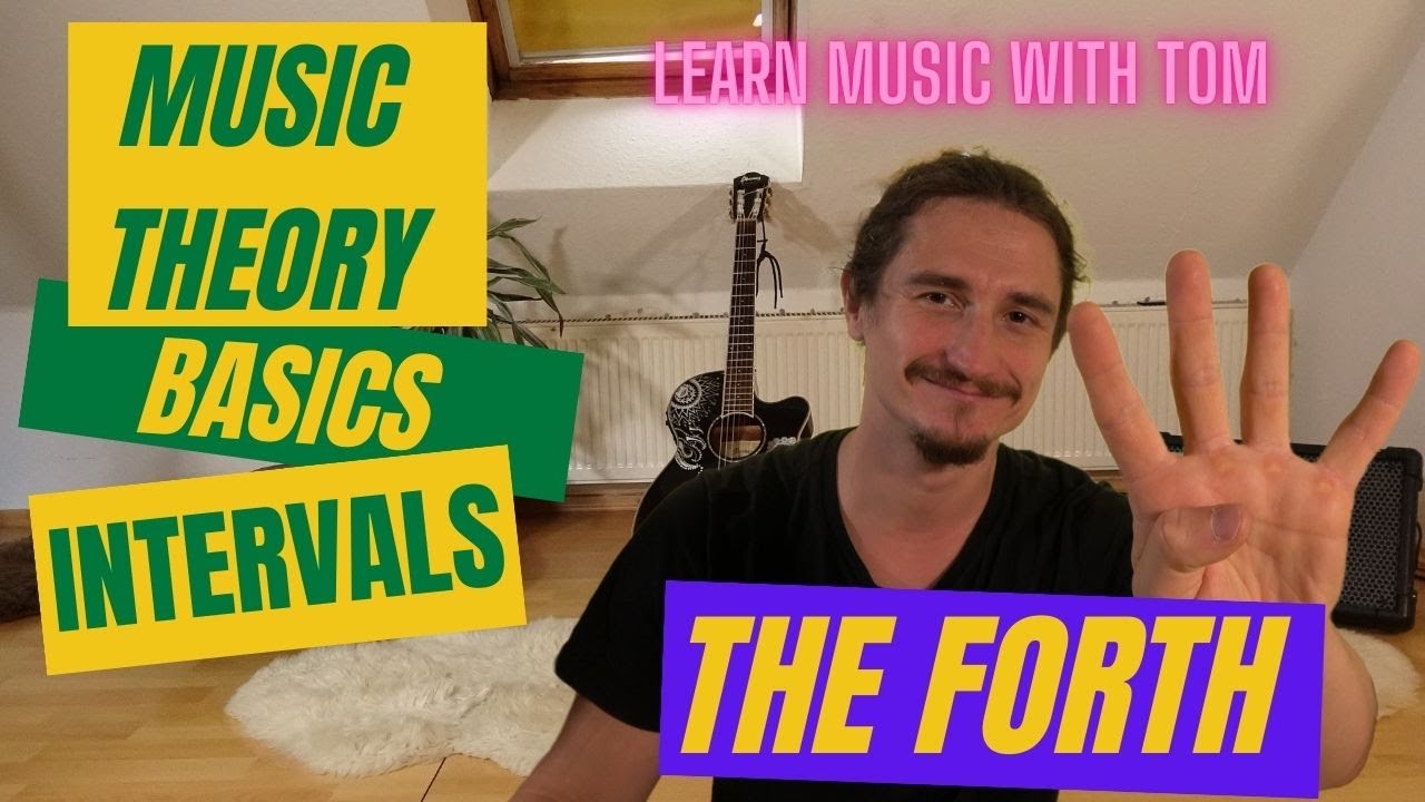 The Forth Interval you should know... #Music Theory Basics Part 6 - Learn Music with Tom # ...