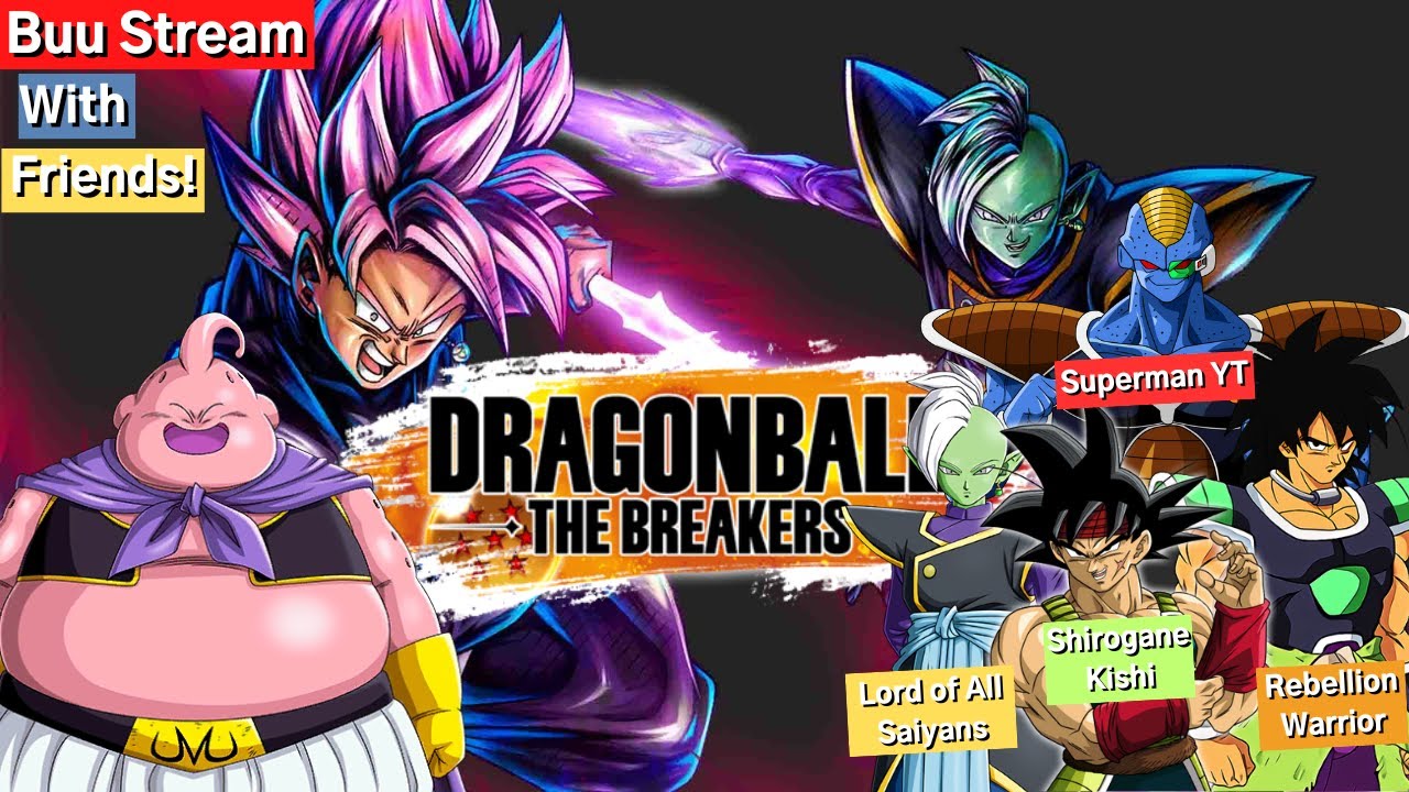Buu Stream | Dragon Ball The Breakers | with Dragon Ball Super Friends ...