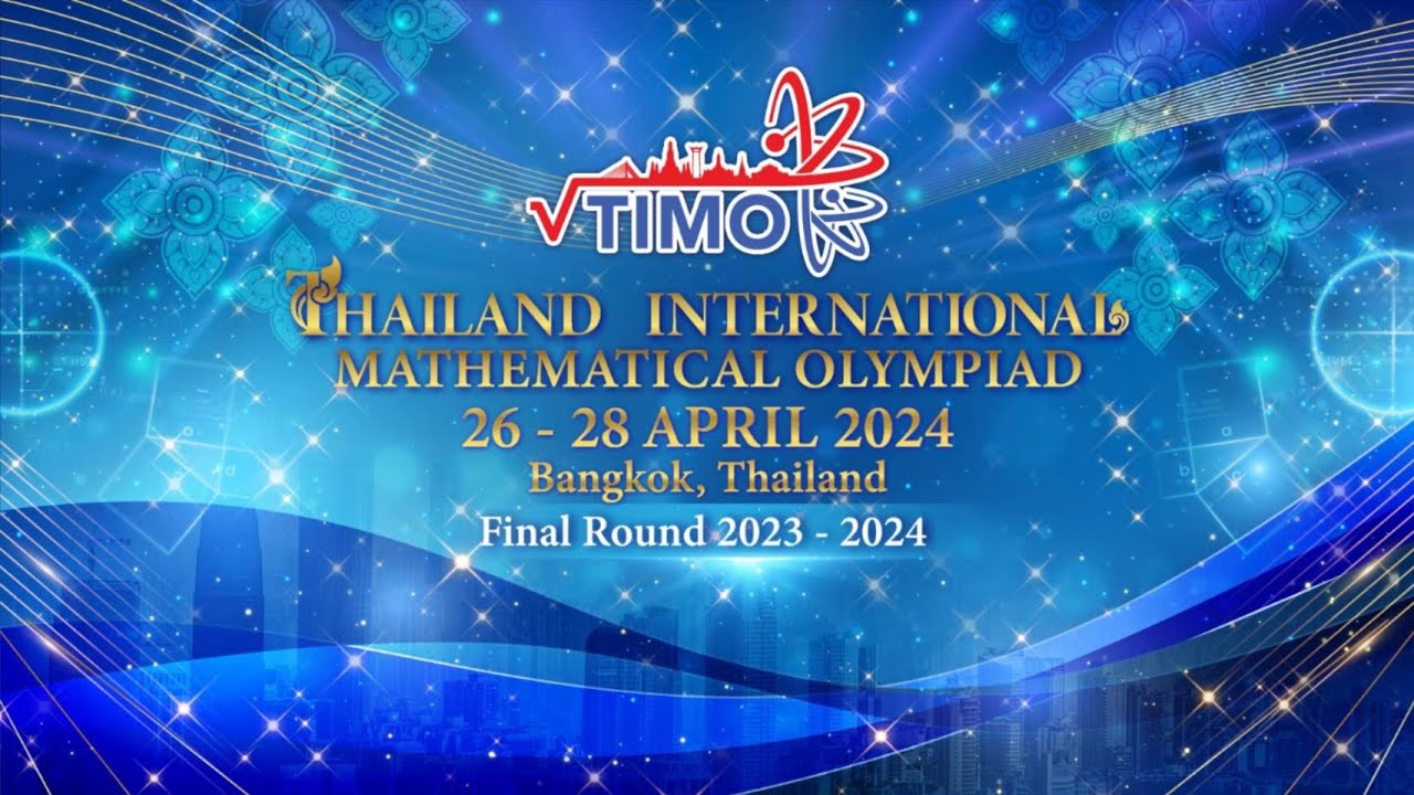 Thailand International Mathematical Olympiad 28 April 2024 Final Round 2023-2024 - YouTube