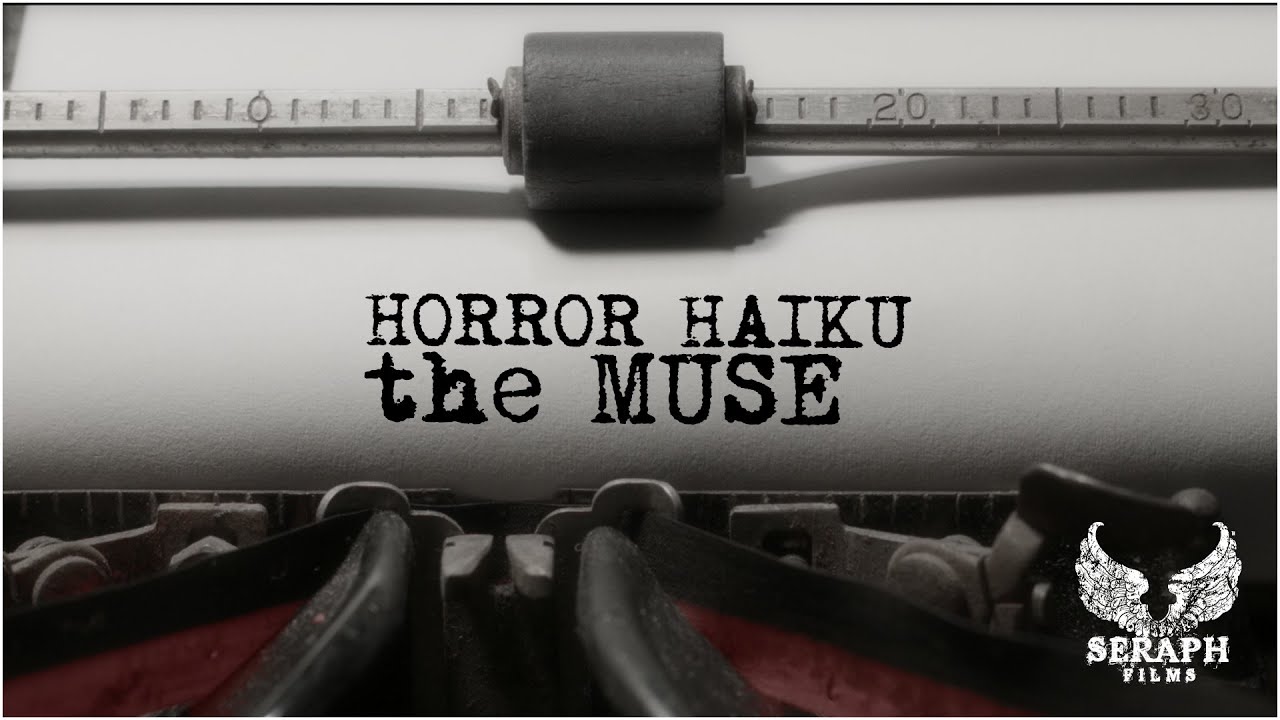 HORROR HAIKU: The Muse - YouTube