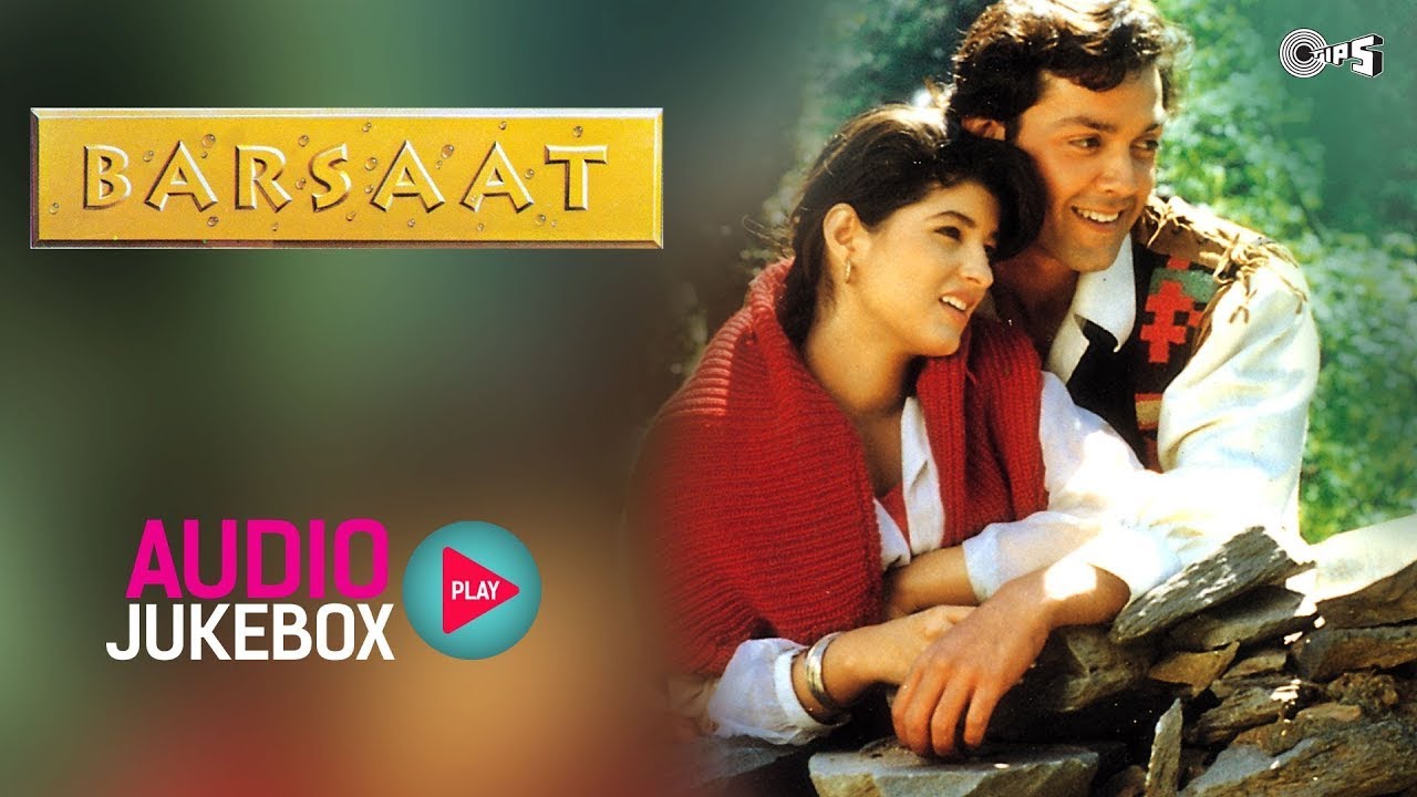 Barsaat Movie - Audio Jukebox | Bobby Deol | Twinkle Khanna | Full ...