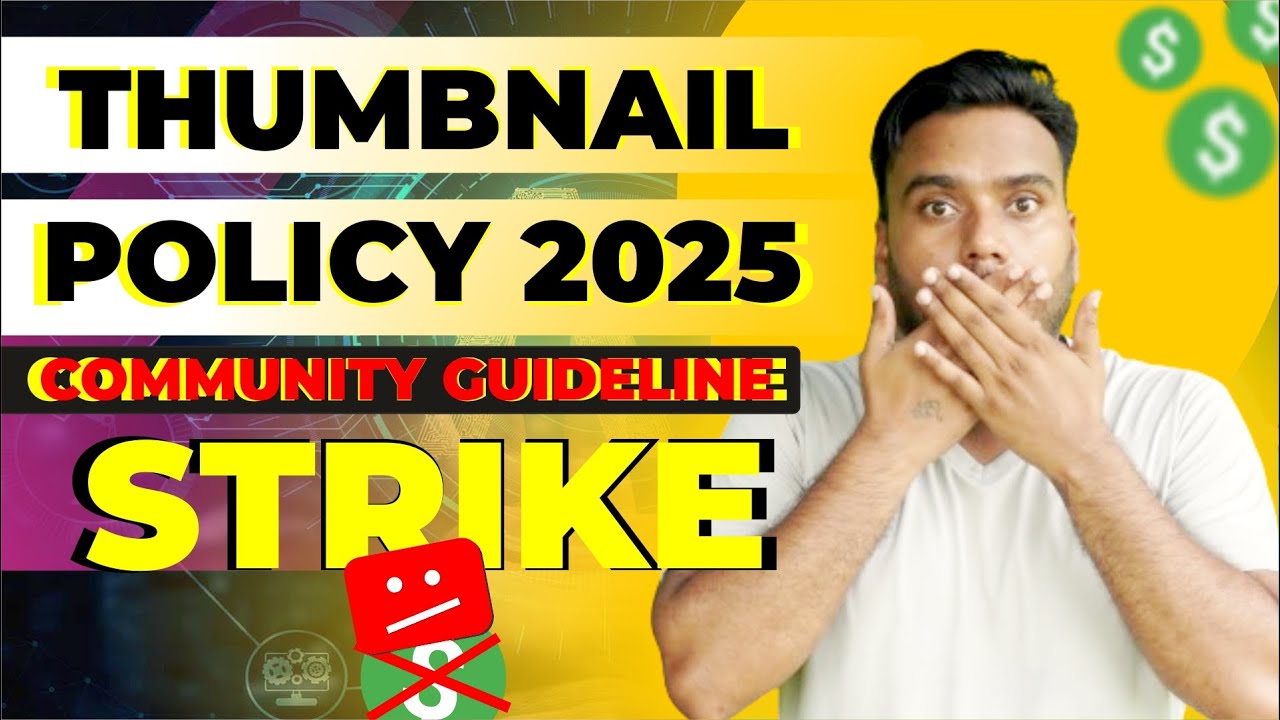 MOST IMPORTANT - Thumbnail Policy 2025 | हर YouTuber को जाना जरुरी है ...
