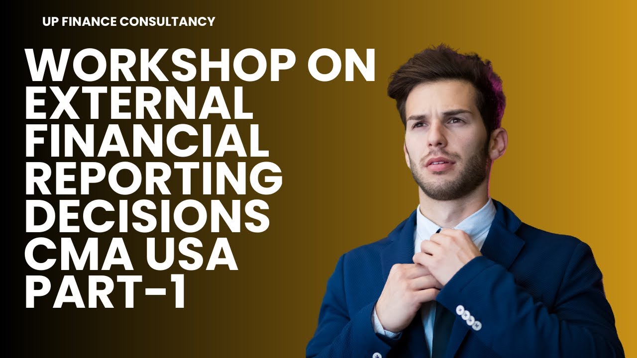 CMA PART 1 Session 2 on External Financial Reporting Decisions - YouTube