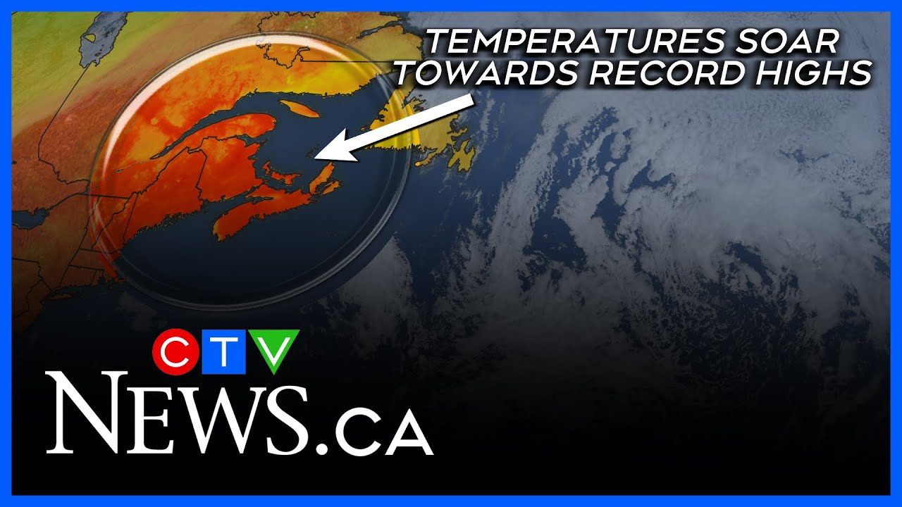 Record high temperatures set to fall in the Maritimes - YouTube