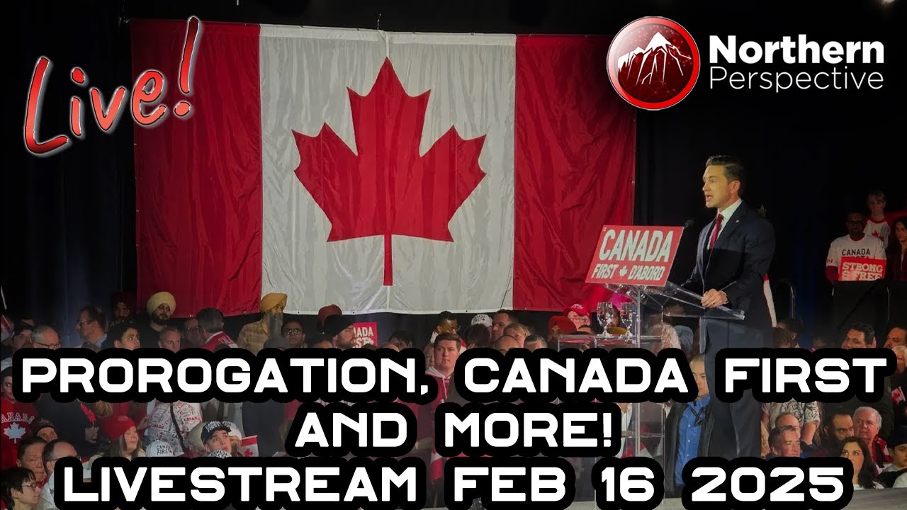 Weekly Livestream - Canada First RECAP, Prorogation Hearing, and ...