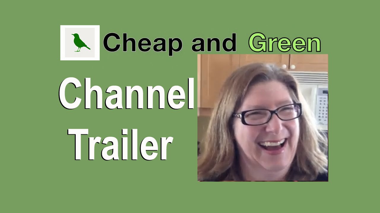 Cheap and Green YouTube Channel Trailer Promo Video - YouTube
