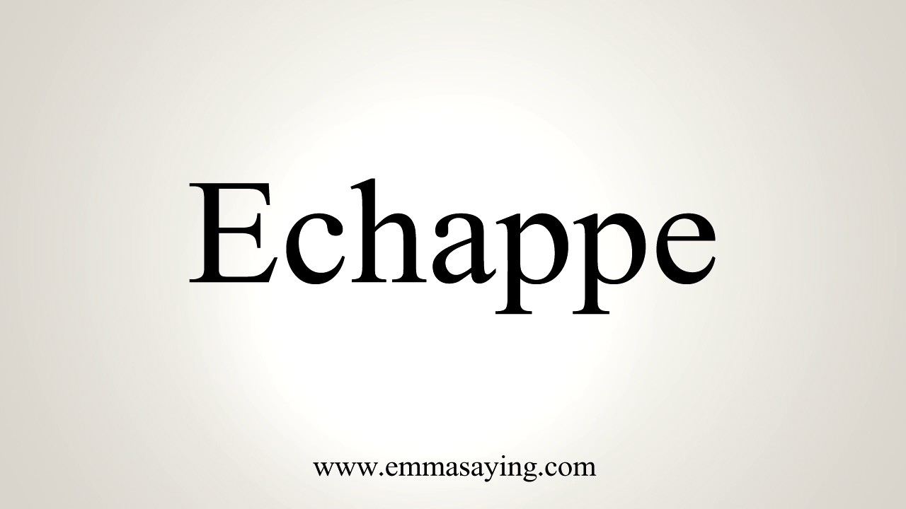 How To Pronounce Echappe - YouTube