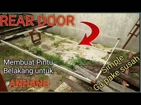 Anhang | Enclosed Trailer Build | Part 3 - Rear Door Pintu Belakang ...