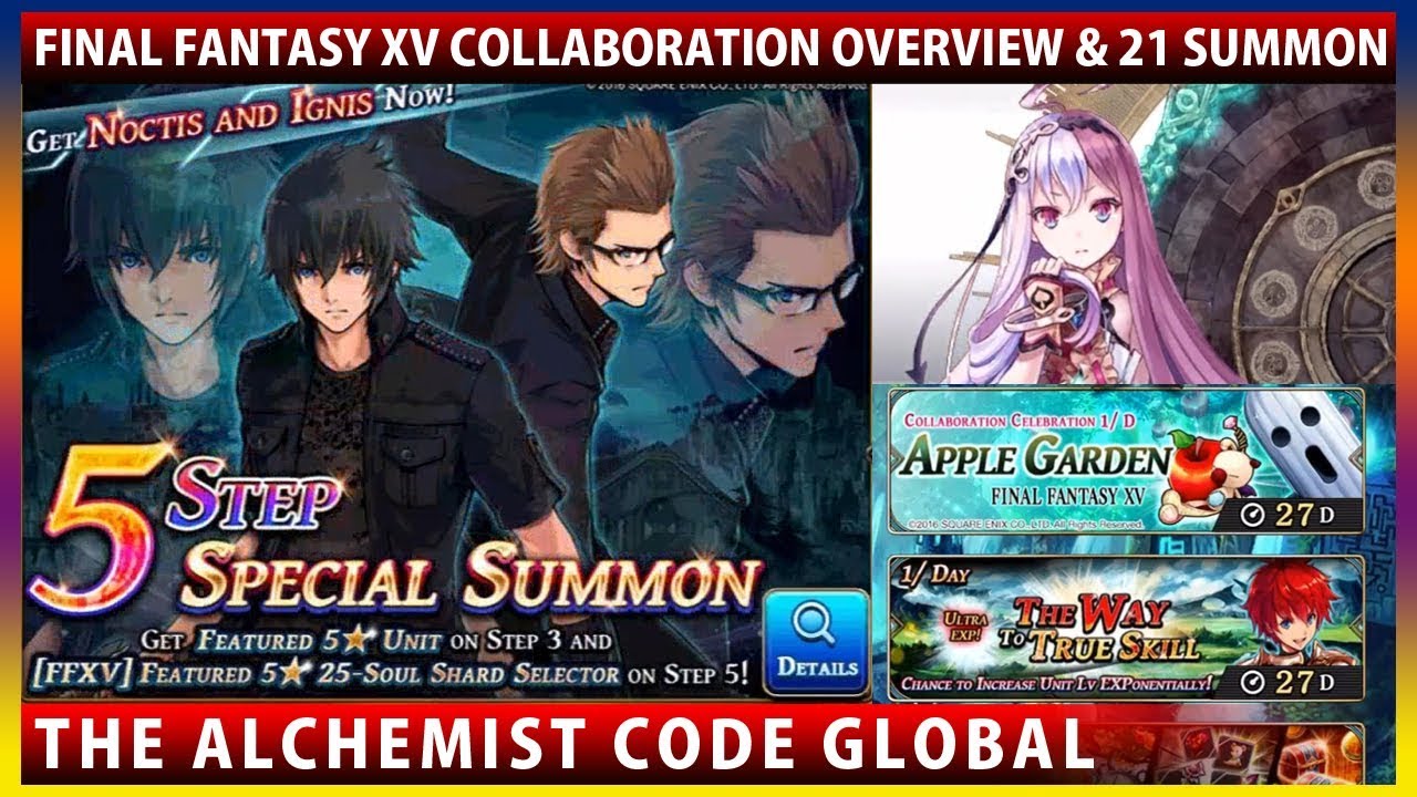 Finally It's Here!! Final Fantasy XV Collaboration Overview & 21 Summon (The Alchemist Code ...