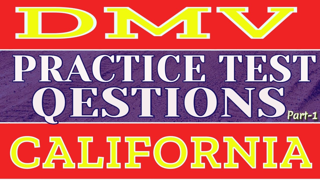 DMV Test Questions And Answers With Explanation DMV California DMV Test Questions And Answers With Explanation DMV California