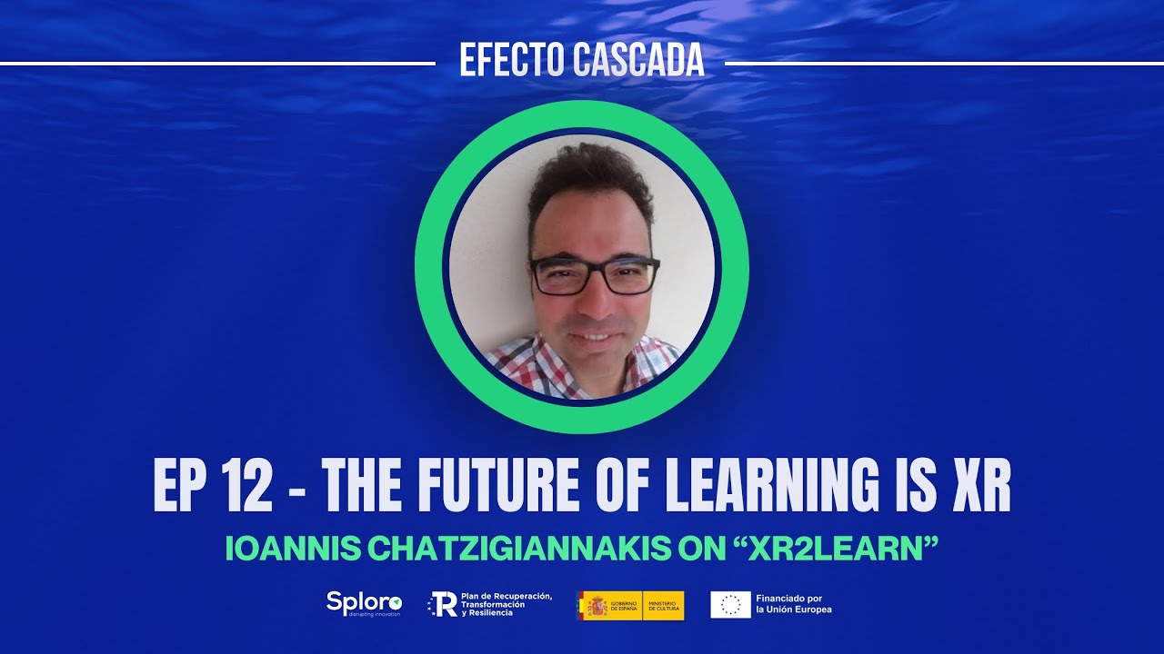 EP 12 - The Future Of Learning is XR: Ioannis Chatzigiannakis on “XR2LEARN” - YouTube