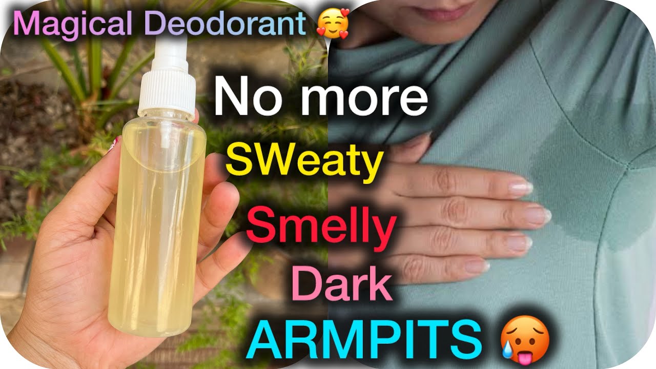 How To Stop Sweating Underarms 🥵 || Say Goodbye To Smelly Underarms ...