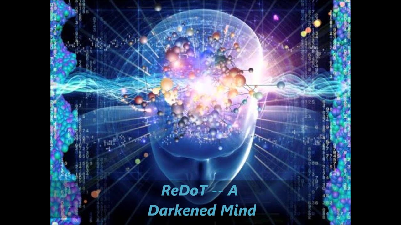 Redot -- A Darkened Mind - YouTube