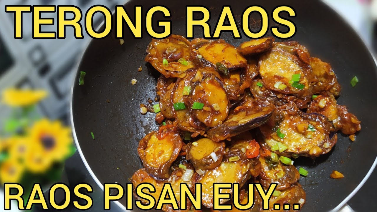 RESEP TERONG RAOS KHAS BANDUNG || DIRUMAH AJA BISA MAKAN TERONG RAOS ...