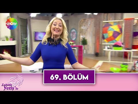 Zahide Yetiş'le 69. Bölüm