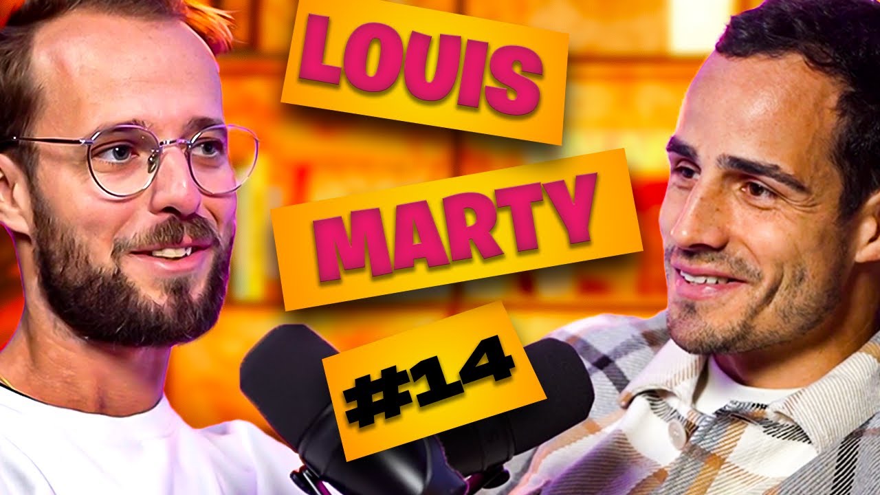 #14 Louis Marty - Créer une love brand que tout le monde adore - YouTube
