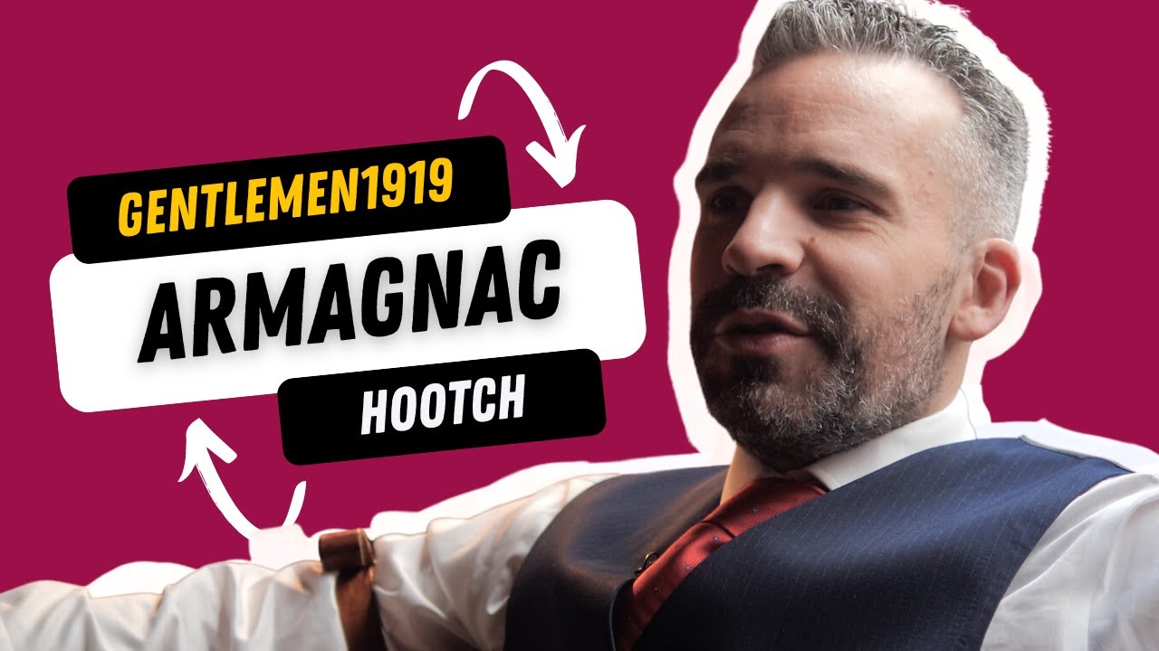 Gentlemen1919 x Hootch - L'Armagnac De Maurice - YouTube