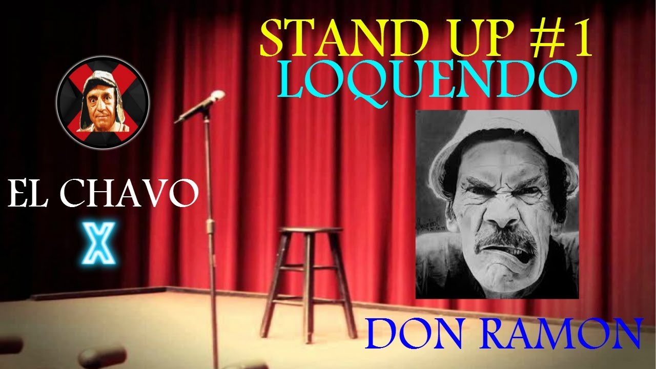 STAND UP LOQUENDO #1 - DON RAMON - YouTube