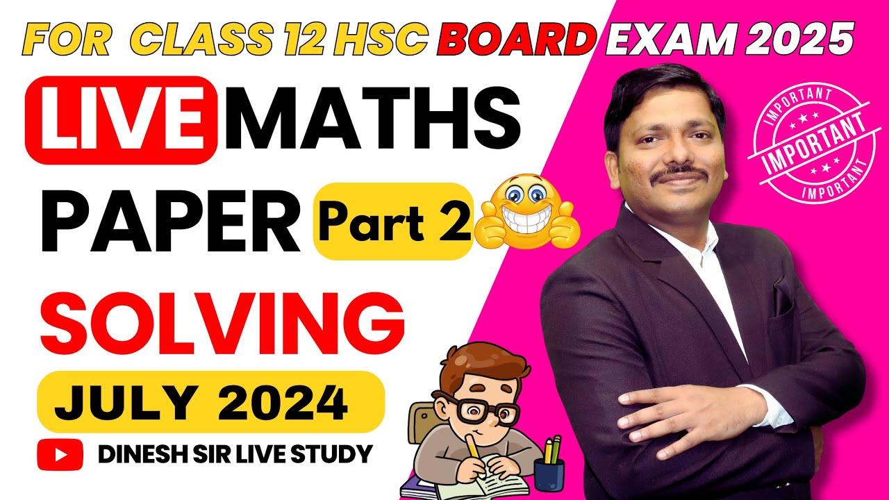 LIVE HSC MATHS JULY 2024 PAPER SOLVING PART 2 FOR CLASS 12 MATHS HSC ...